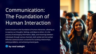 Communication-The-Foundation-of-Human-Interaction.pptx