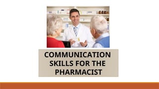 Communication skills of pharmacist..pptx