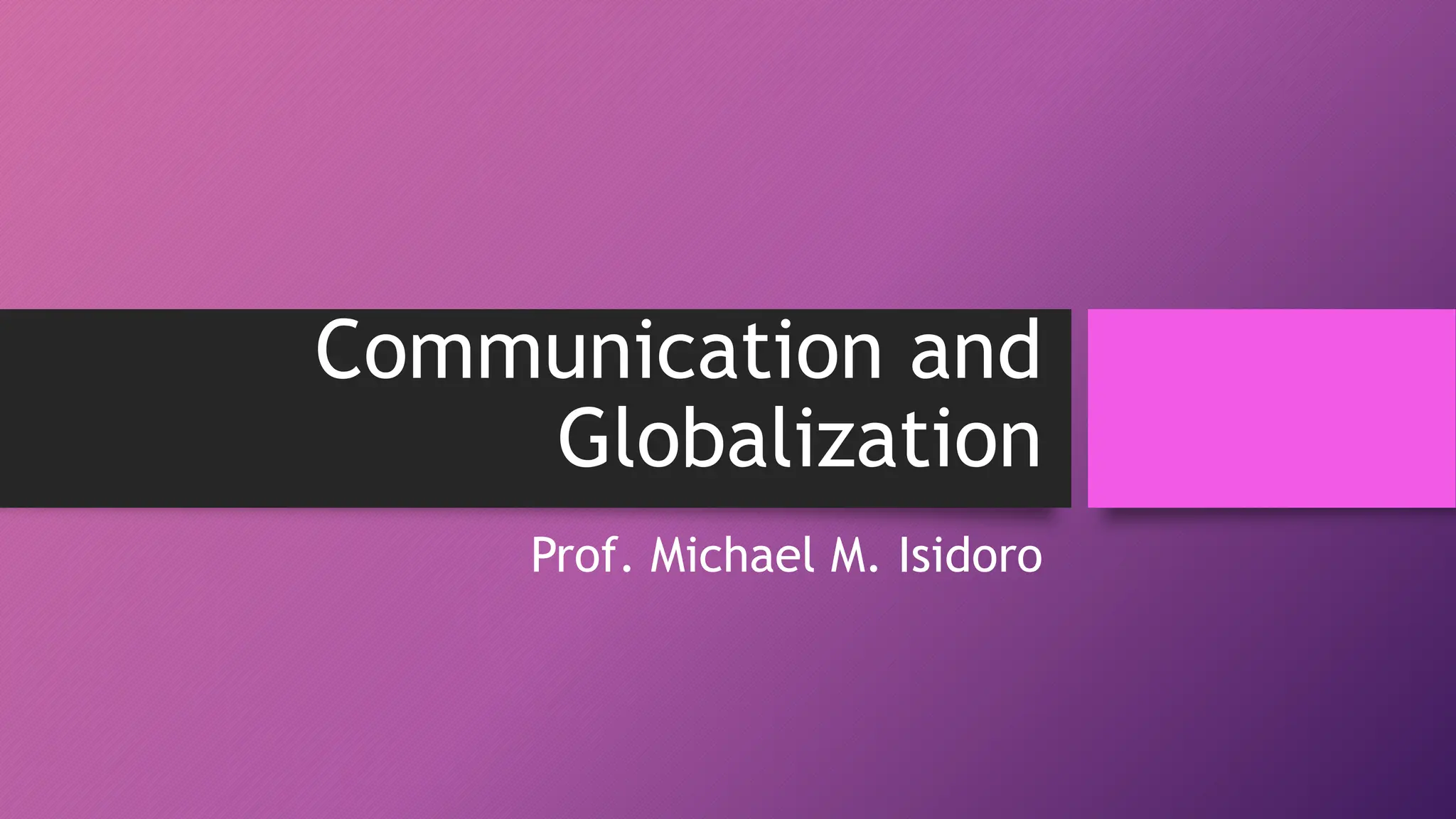 Communication THE and Globalization.pptx