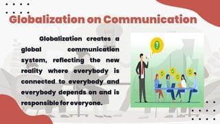 Communication and Globalization Report.pptx