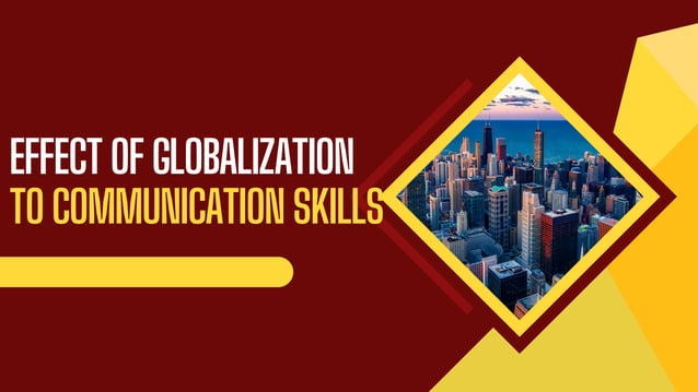 COMMUNICATION AND GLOBALIZATION presentation | PPT