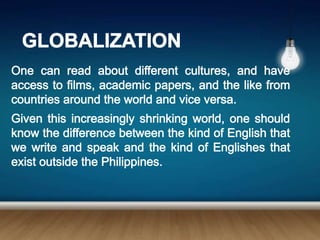 Communication and Globalization-World Englishes-Philippine English.pptx