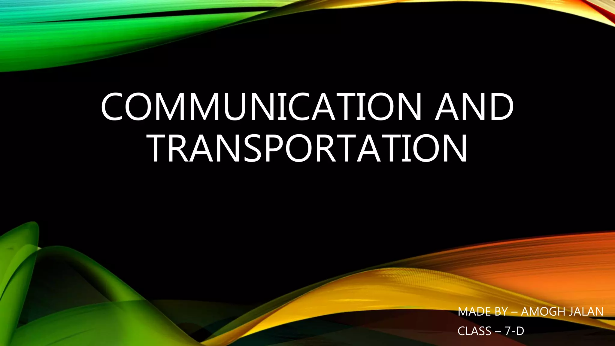 Communication and transportation | PPTX
