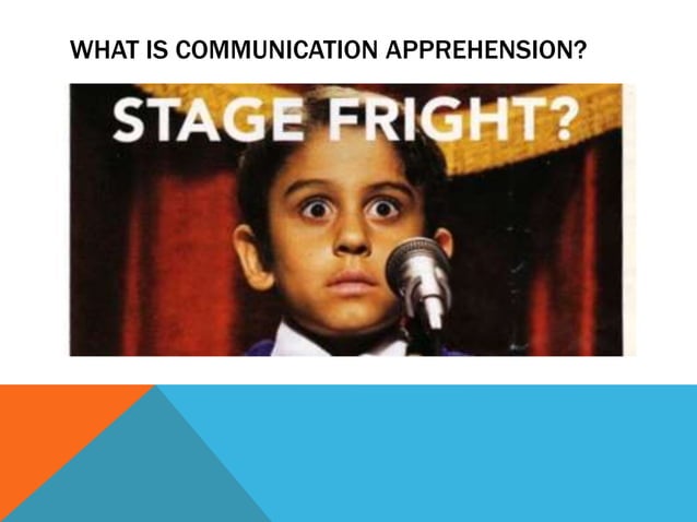 Communication apprehension | PPTX | Brain and Nervous System Disorders ...