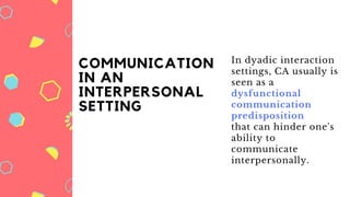 Communication apprehension in Interpersonal settings | PPT