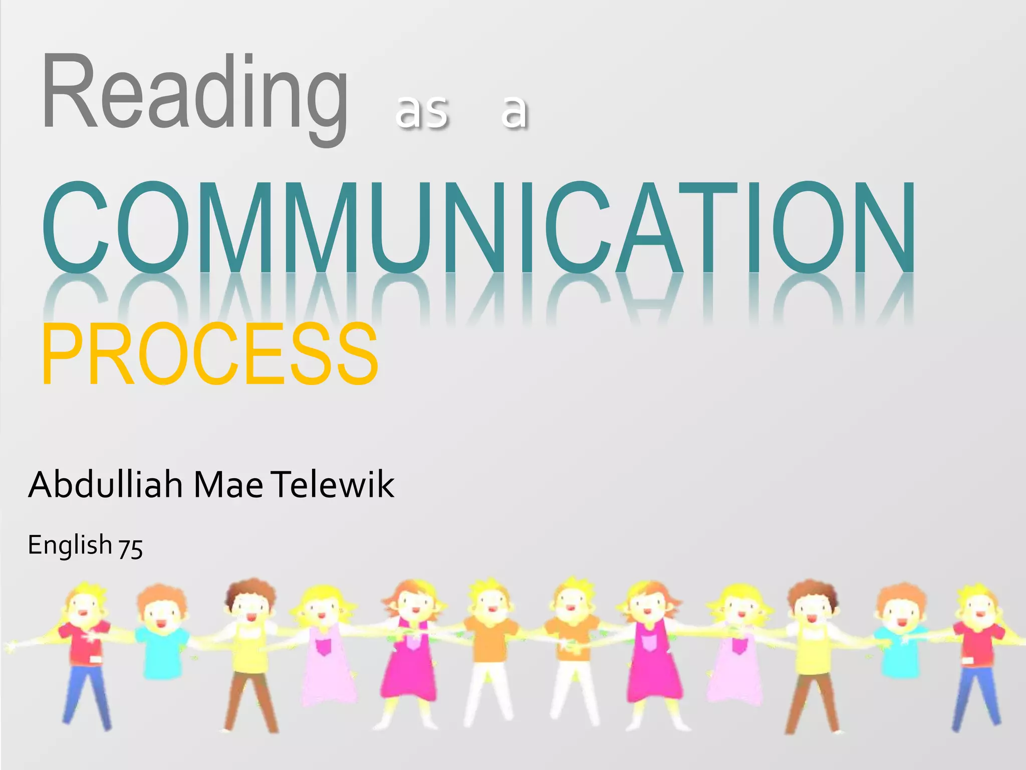 Communication as a reading process | PPT