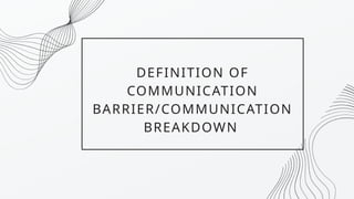 ORAL COMMUNICATION: COMMUNICATION BARRIERS.pptx