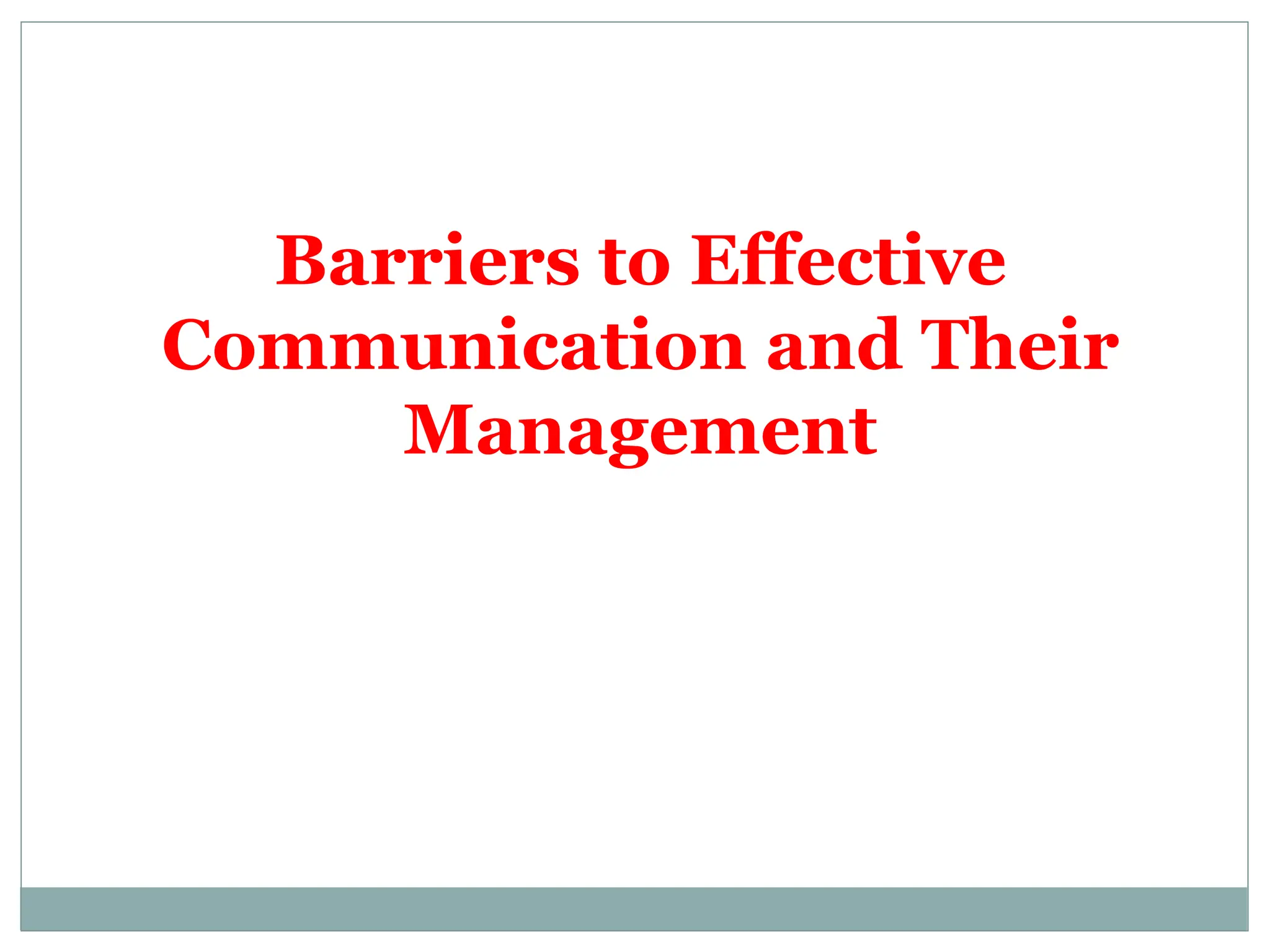 Communication barriers final ppt (2).pptx