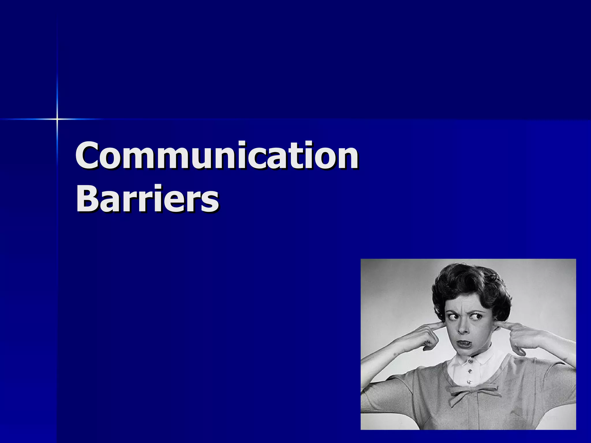 Communication barriers presentation main | PPT