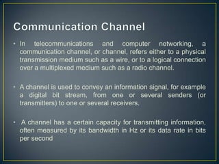 Communication channel presentation | PPTX | Computer Networking | Computing