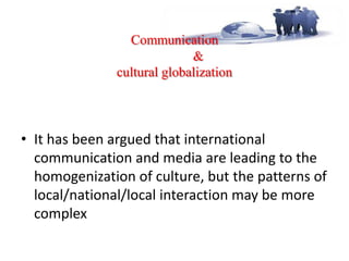 Communication cultural globalization | PPTX