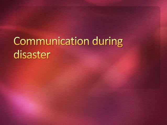 Communication during disaster | PPTX