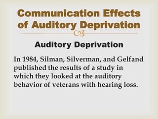 Communication effects of auditory deprivation | PPT