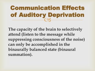 Communication effects of auditory deprivation | PPTX