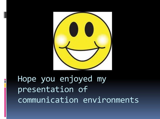 Communication Environments Ppt