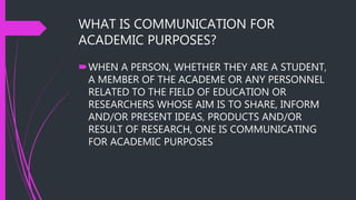 COMMUNICATION FOR ACADEMIC PURPOSES.pptx