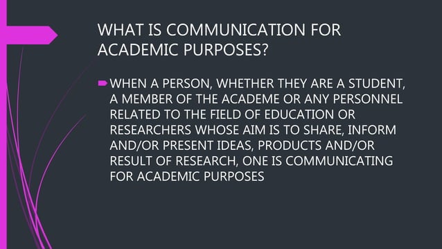COMMUNICATION FOR ACADEMIC PURPOSES.pptx | Education