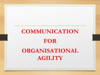 Communication for organisational agility | PPTX