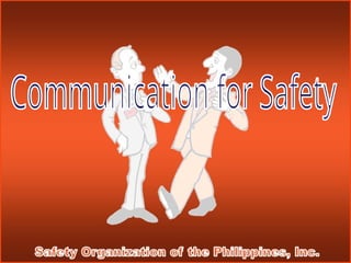 Communication for Safety.ppt. Basic Communication skills that we used ...
