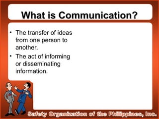 Communication for Safety.ppt. Basic Communication skills that we used ...