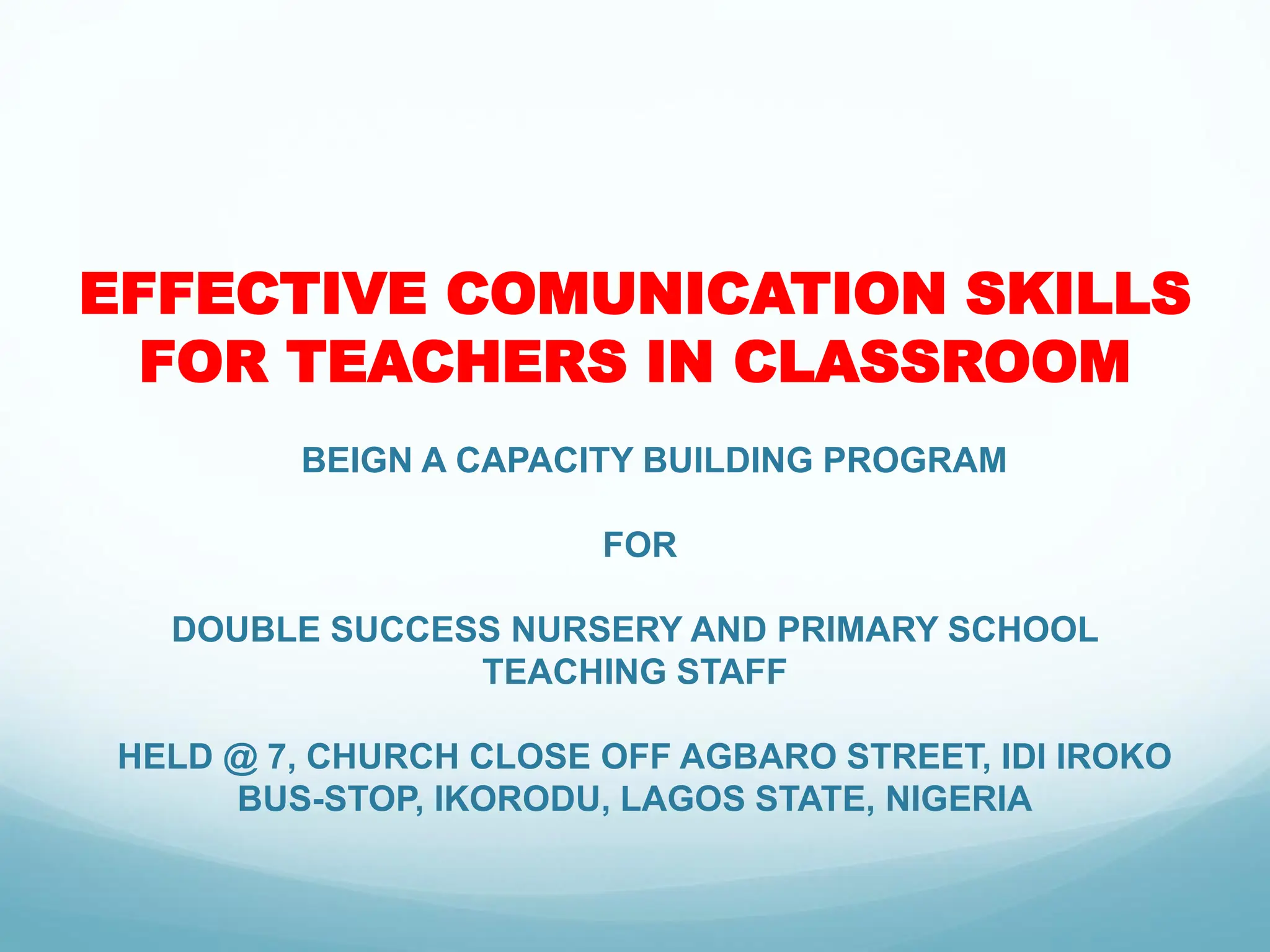 COMMUNICATION IN CLASSROOM for teacherss | PPT