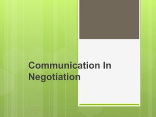 Communication in negotiation process.ppt