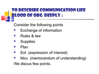 Communication is the life blood of organization week3 | PPT