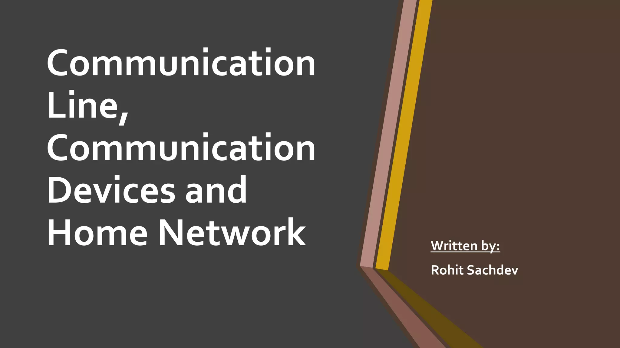 Communication line, communication devices and home network | PPTX