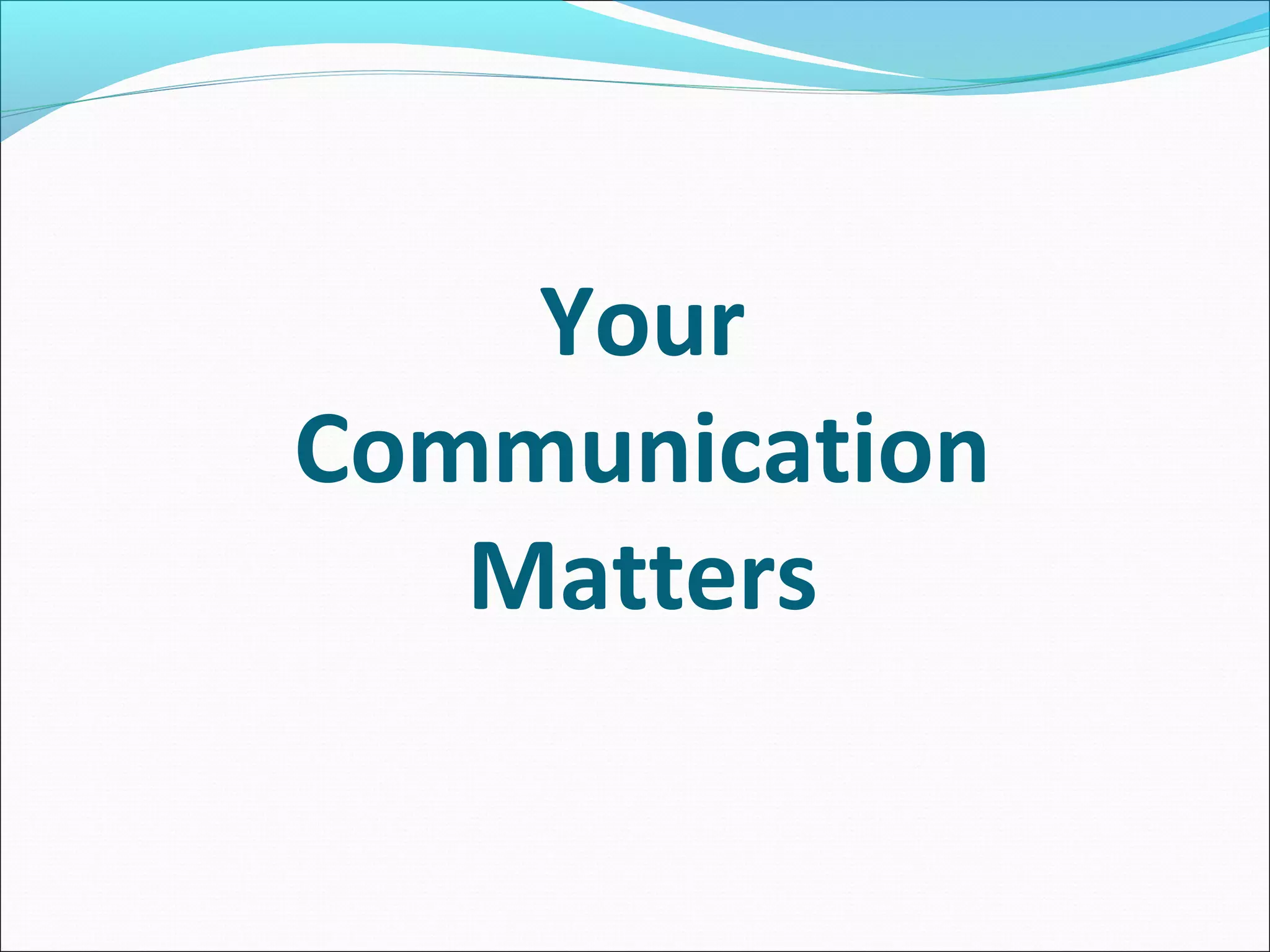 COMMUNICATION MATTERS | PPT