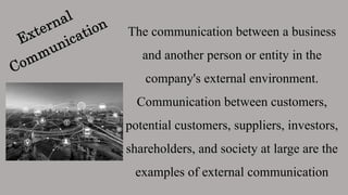 Communication Part 2 (Types, Barriers and 7 C's of communication) | PPTX