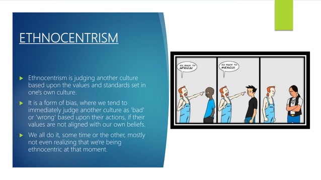 Ethnocentrism & Cultural Relativism | PPTX | Food & Drink