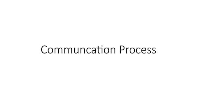 what is the importance of the communication process.pptx