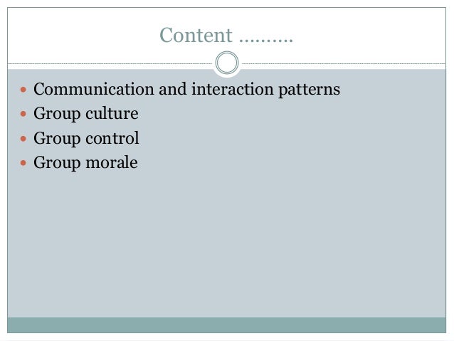 Communication processes and interaction patterns are fundamental grou…