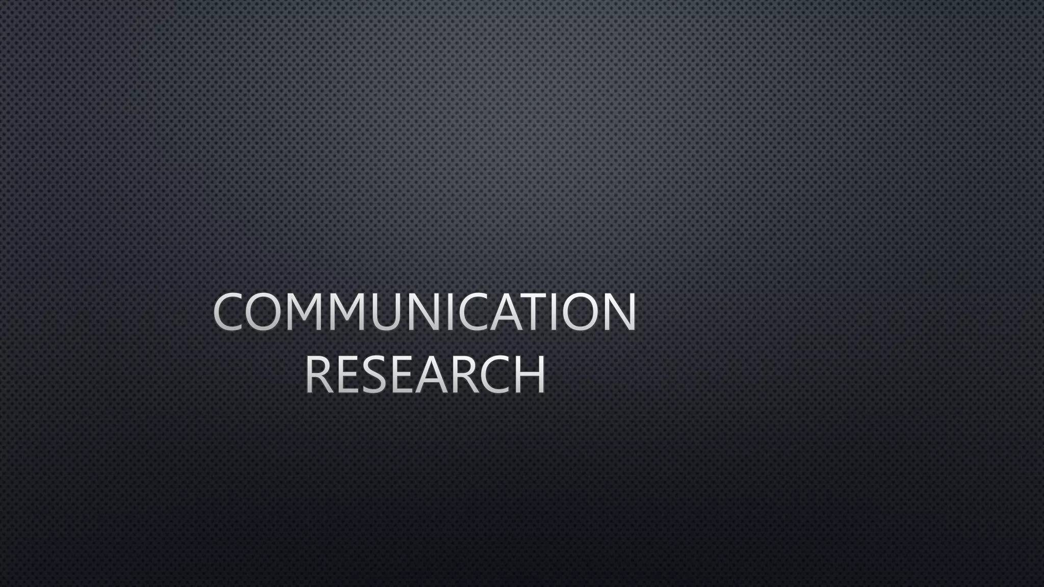 communication research 1.ppt