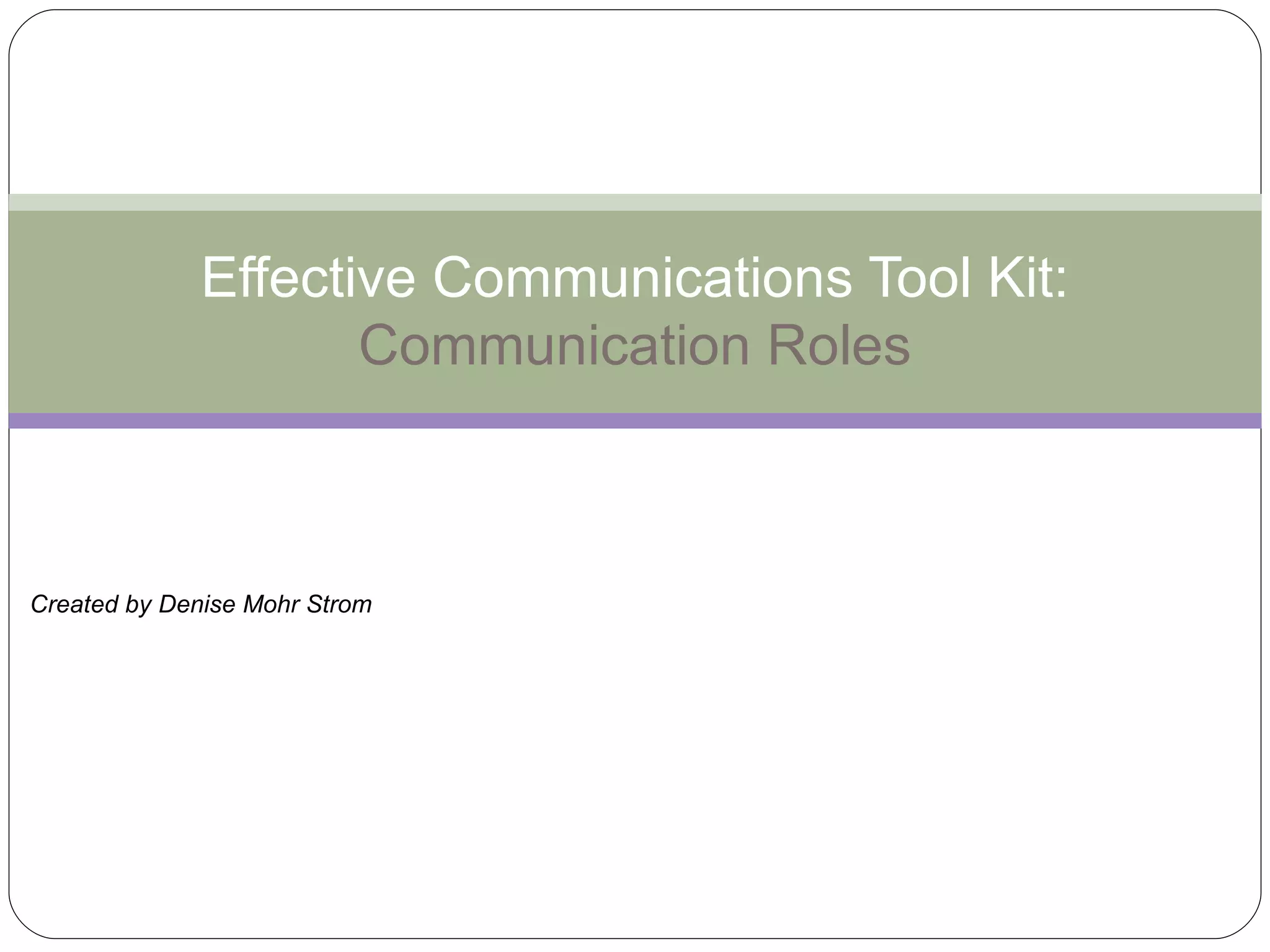 Effective Communications Tool Kit: Communication Roles | PPT