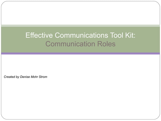 Effective Communications Tool Kit: Communication Roles | PPT