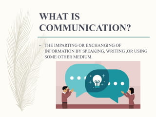 power point presentation on Communications and its purpose | PPTX