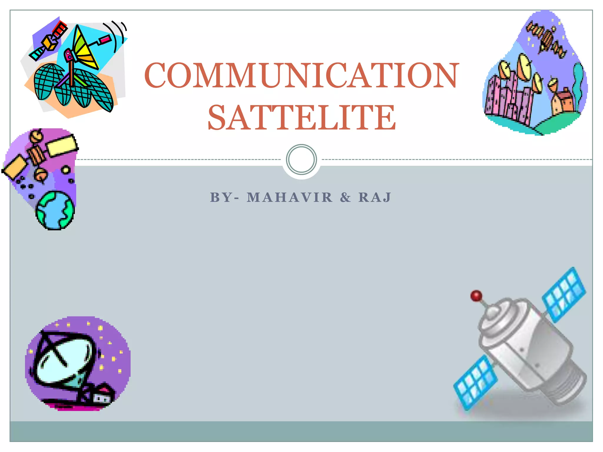 Communication sattelite | PPT