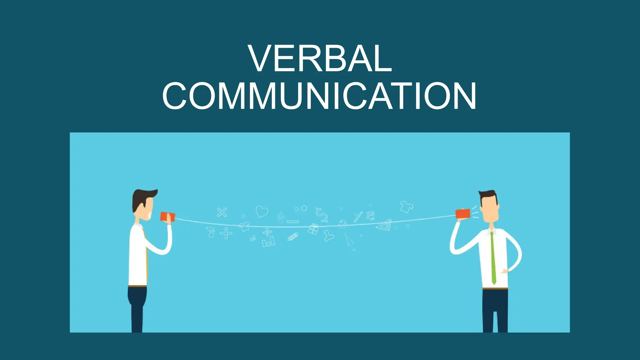 What is communication skills Verbal communication Written communication ...
