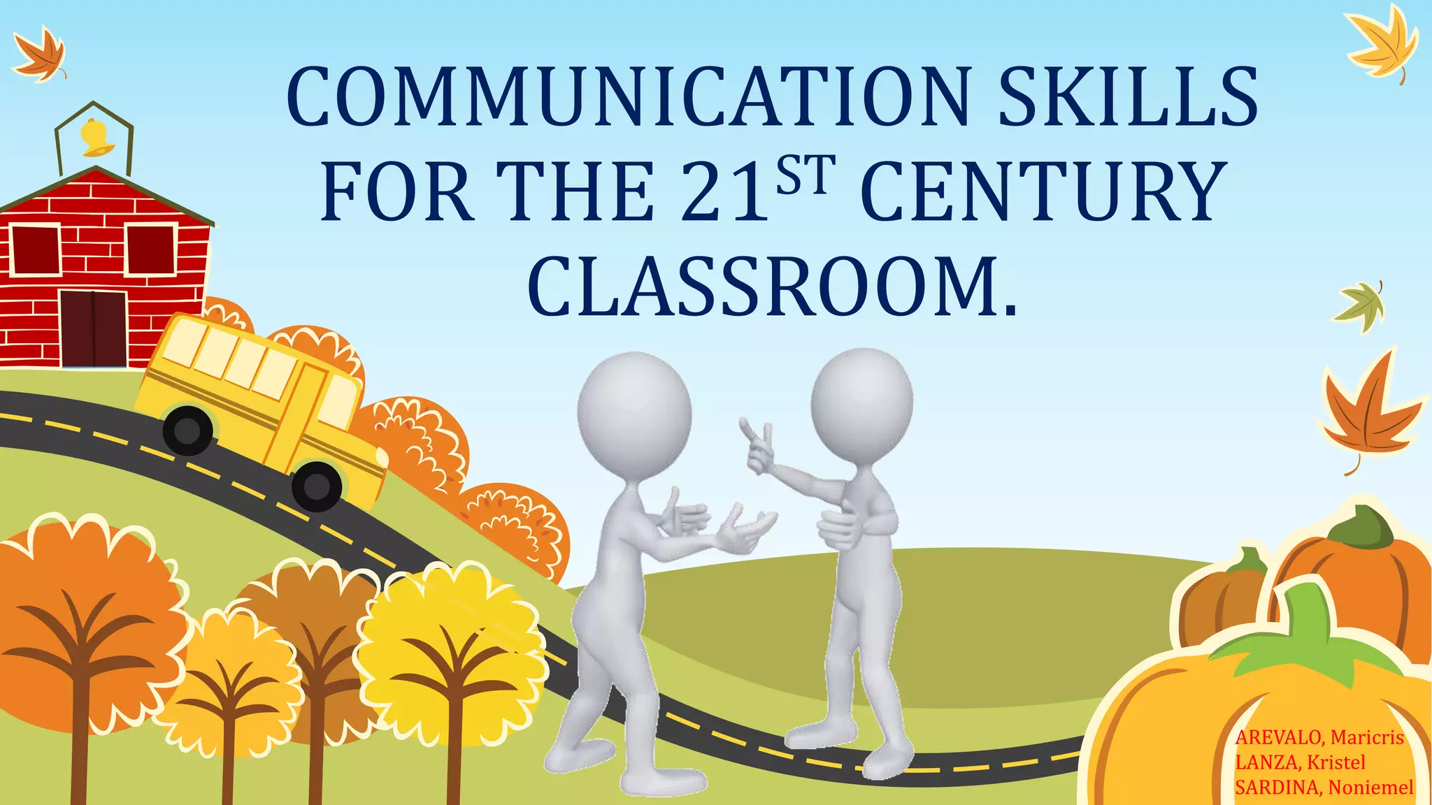 Communication skills for the 21st century classroom | PPTX
