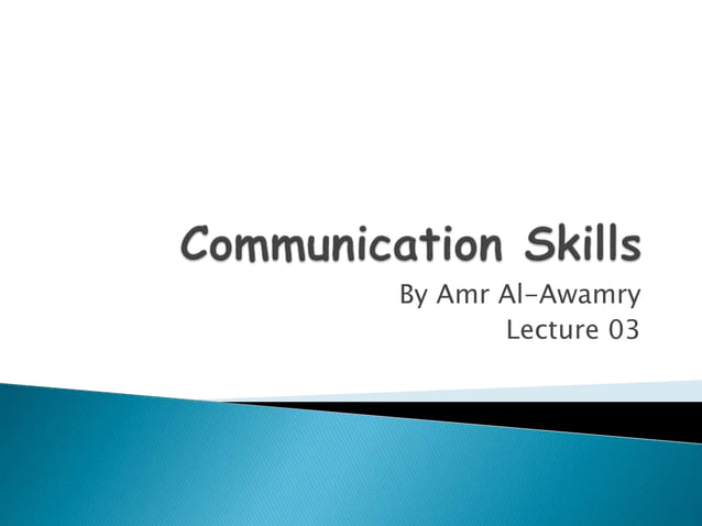 Communication skills lecture03 | PPTX
