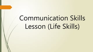 Communication Skills Lesson (Life Skills).pptx | Educational Assessment ...