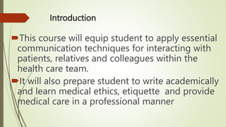 Communication skills &Medical Ethics (CME 115.pptx