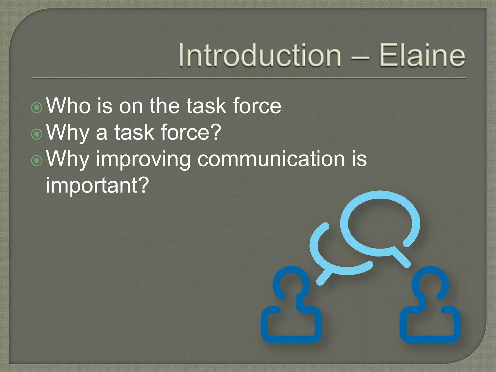 Communications task force | PPTX | Business and Finance