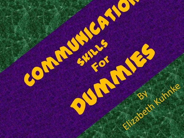 ppt on communication skill for Dummies | PPTX