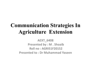 COMMUNICATION STRATGIES IN AGRI EXTENSION '.pptx