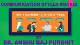 Communication styles matrix | PPTX