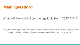 Communication technology landscape in 2027 a.d. | PPTX