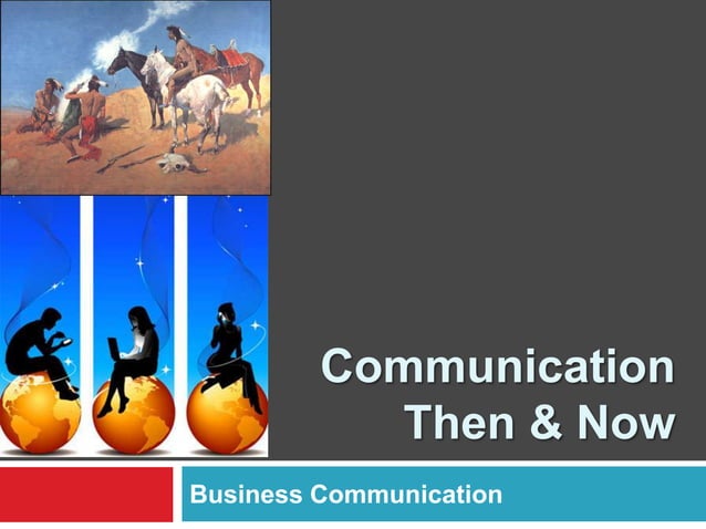 Communication then & now | PPTX