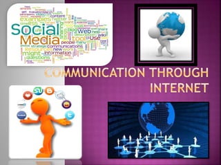 Communication through internet | PPT